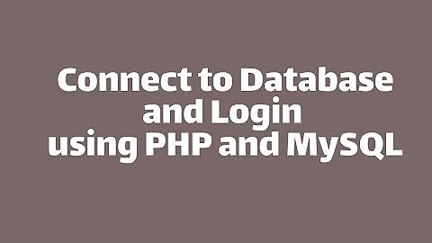 PHP and MySQL ( Database connection, Login, Insert and Retrieve data ...