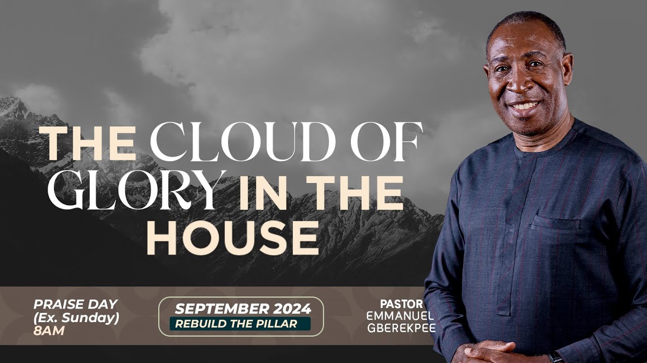 The cloud of glory in the house | Pastor Emmanuel GBEREKPEE | 15 September 2024 | First Service ...
