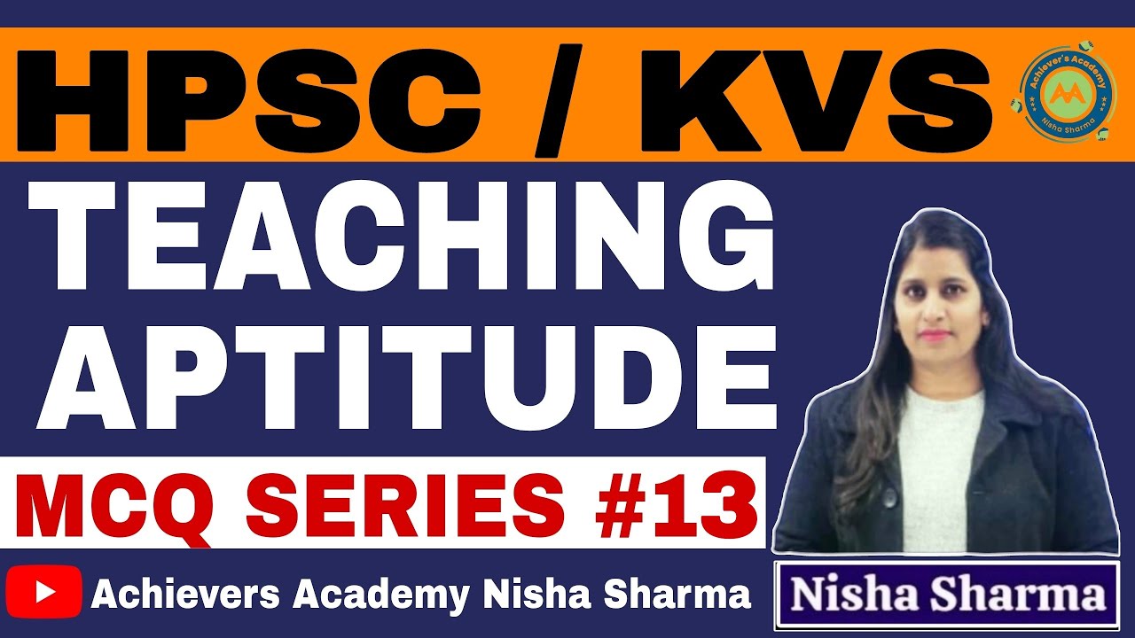TEACHING APTITUDE # 13 K.V.S / HPSC SPECIAL BY NISHA SHARMA ACHIEVERS ACADEMY ALSO IMP FOR EXAM ...