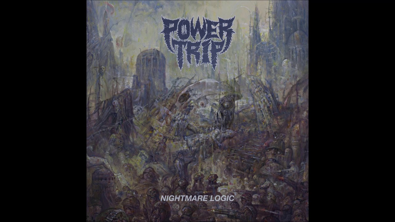 POWER TRIP - Nightmare Logic [Full Album] - YouTube
