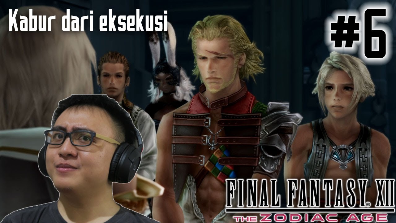 SEMUA PARTY KOMPLIT SUDAH - Final Fantasy XII The Zodiac Age ...