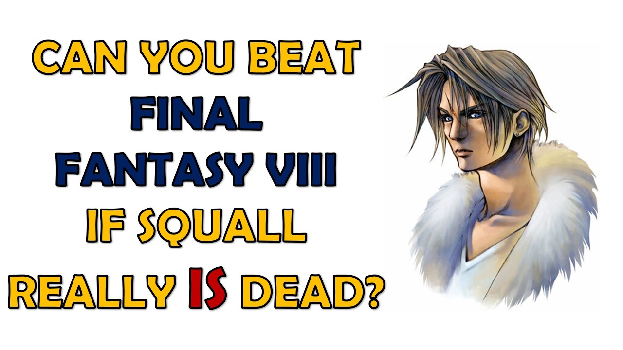 Can You Beat Final Fantasy VIII If Squall Really IS Dead? - YouTube