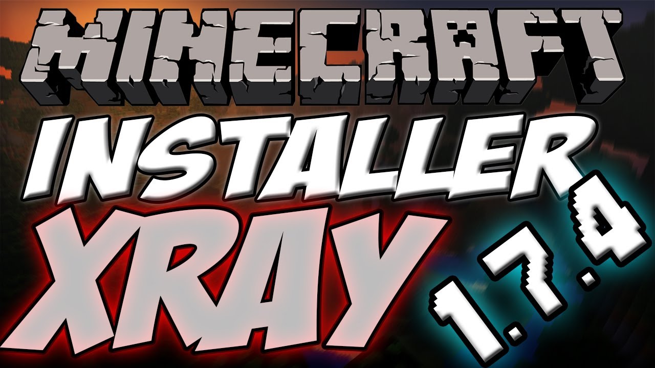 Comment Installer le Mod X-RAY sur Minecraft 1.7.4 Facilement | Tuto ...