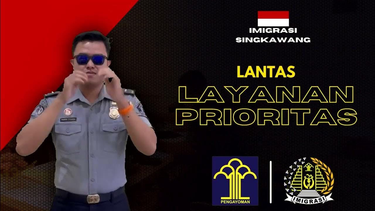 LANTAS Layanan Prioritas Kantor Imigrasi Kelas II TPI Singkawang - YouTube