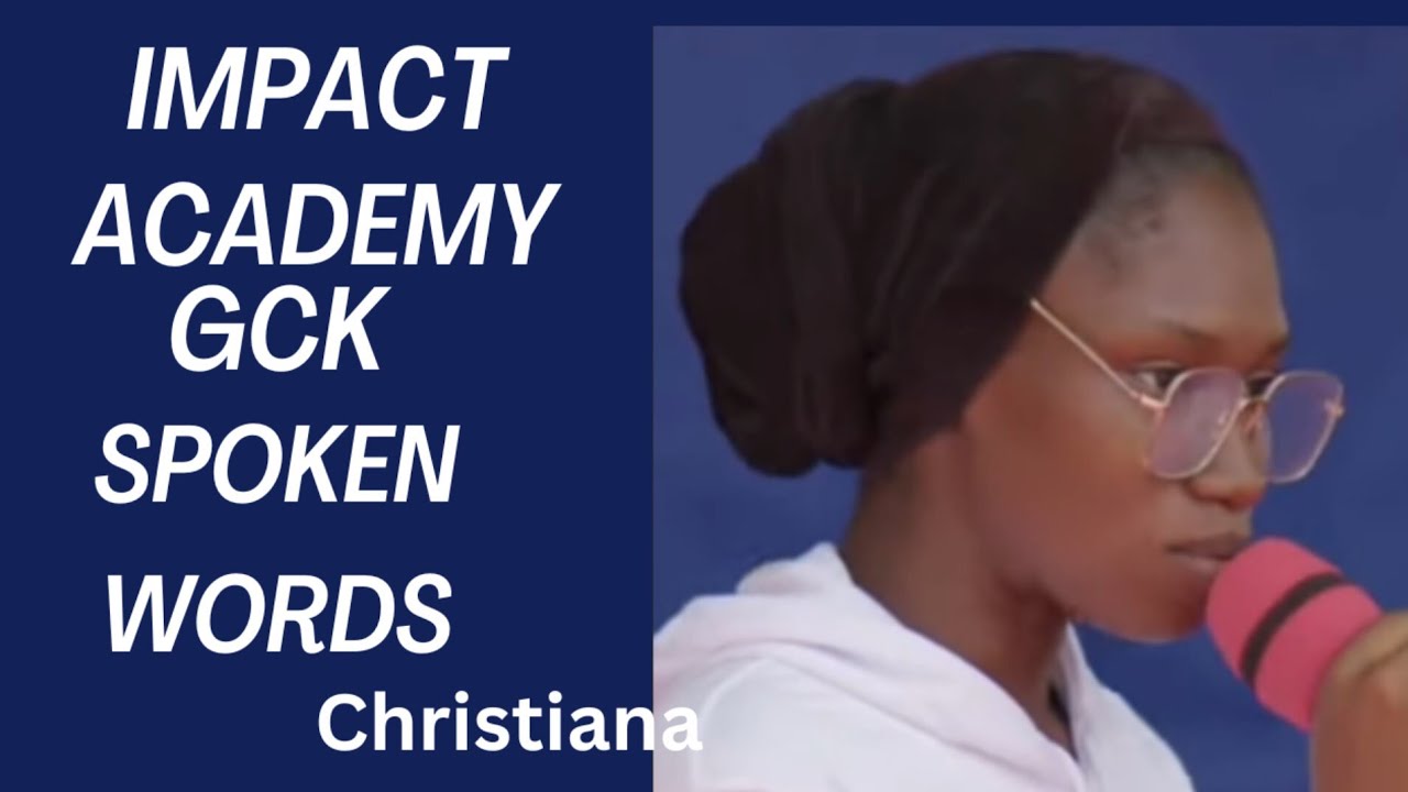 Impact Academy for Youth DCLM GCK Spoken Word by Christiana - YouTube