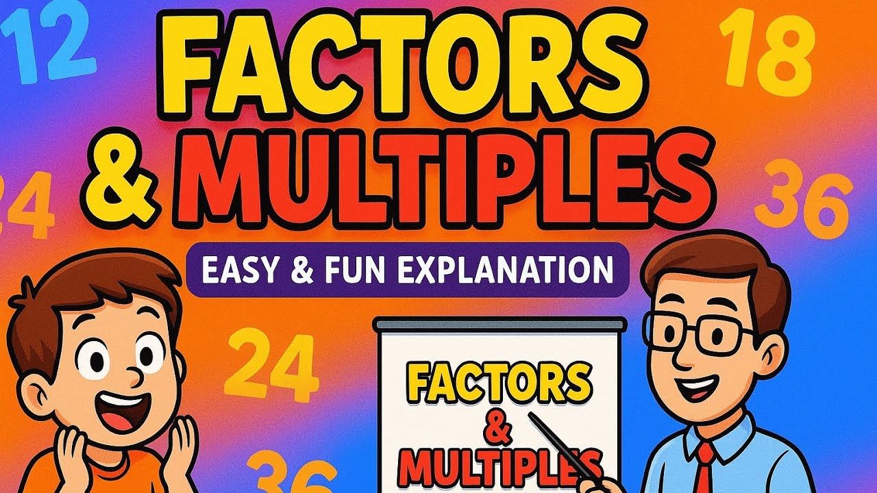 Factors & Multiples | Easy & Fun Explanation with Examples - YouTube