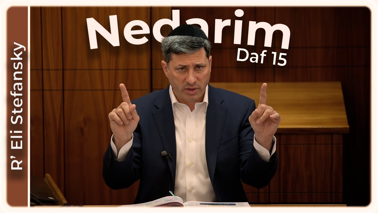 Daf Yomi Nedarim Daf 15 by R’ Eli Stefansky - YouTube