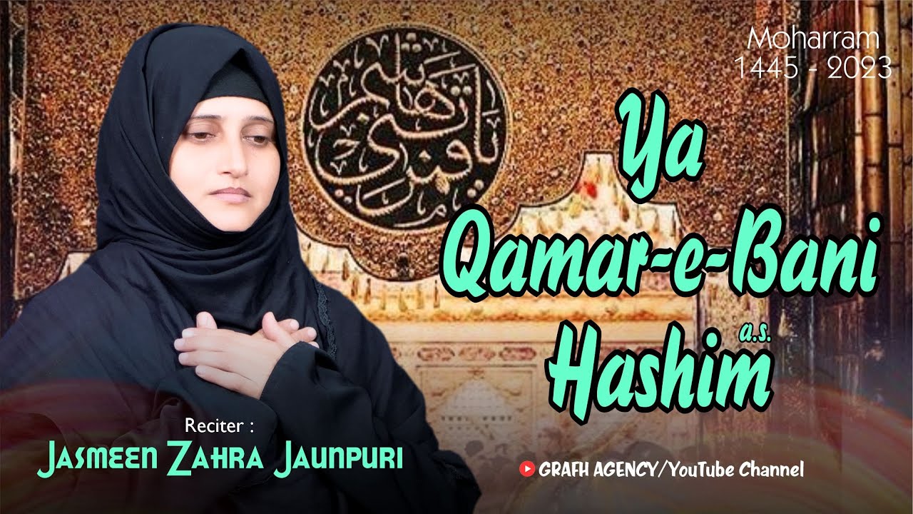 Ya Qamar e Bani Hashim | Jasmeen Zahra Jaunpuri | Marjan Hashmi | #noha ...