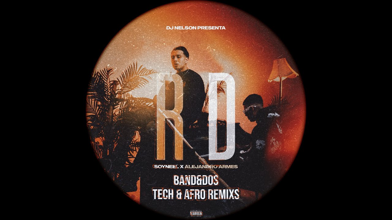 Soyneel , Alejandro Armes , Dj Nelson - RD (Band&Dos Tech Remix) - YouTube
