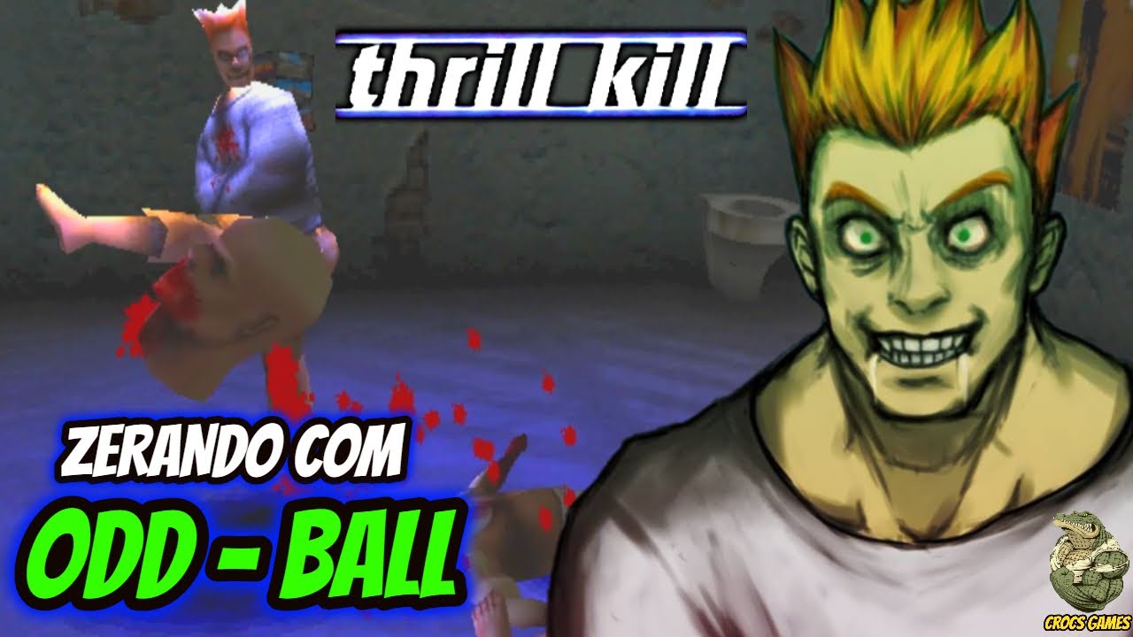 ZERANDO COM ODD BALL - THRILL KILL - PSX - YouTube