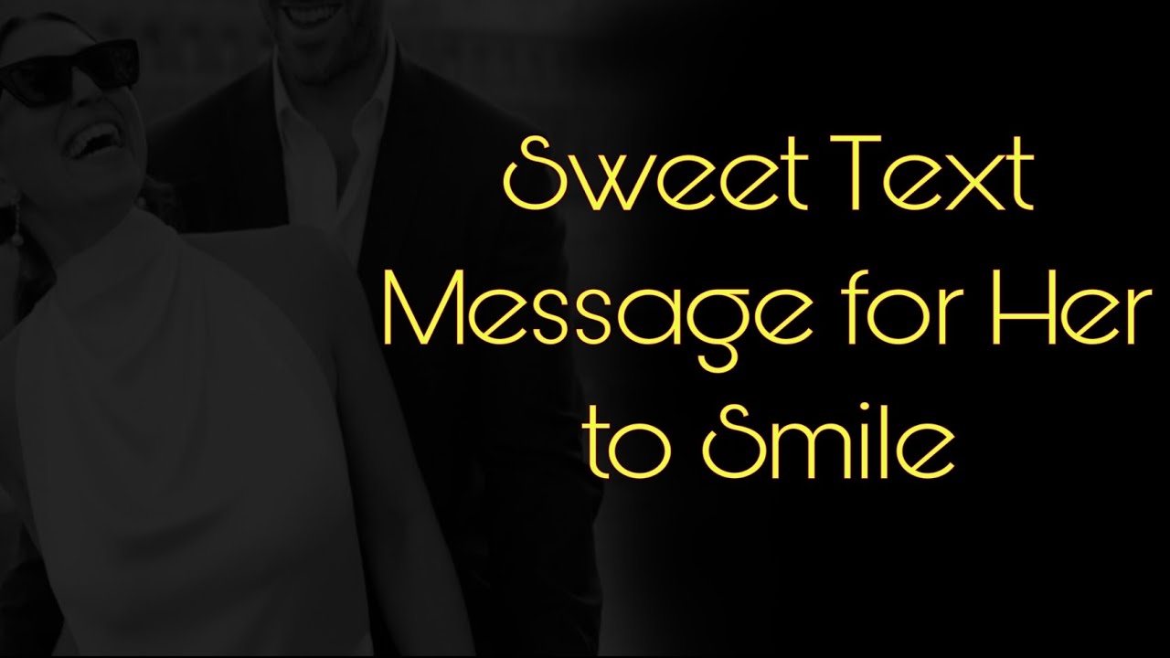 Sweet Text Message for Her to Smile — Send This Video To Someone You ...