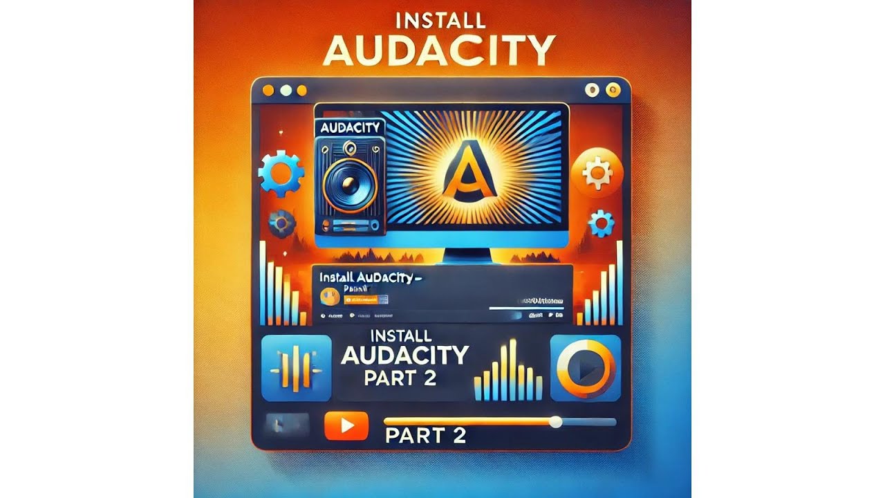 "How to Install Audacity - Part 2 | Step-by-Step Guide" - YouTube
