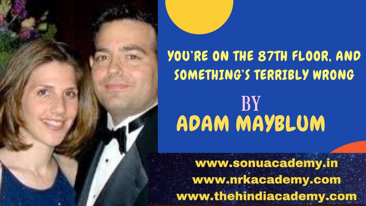 YOU’RE ON THE 87th FLOOR, AND SOMETHING’S TERRIBLY WRONG BY ADAM ...