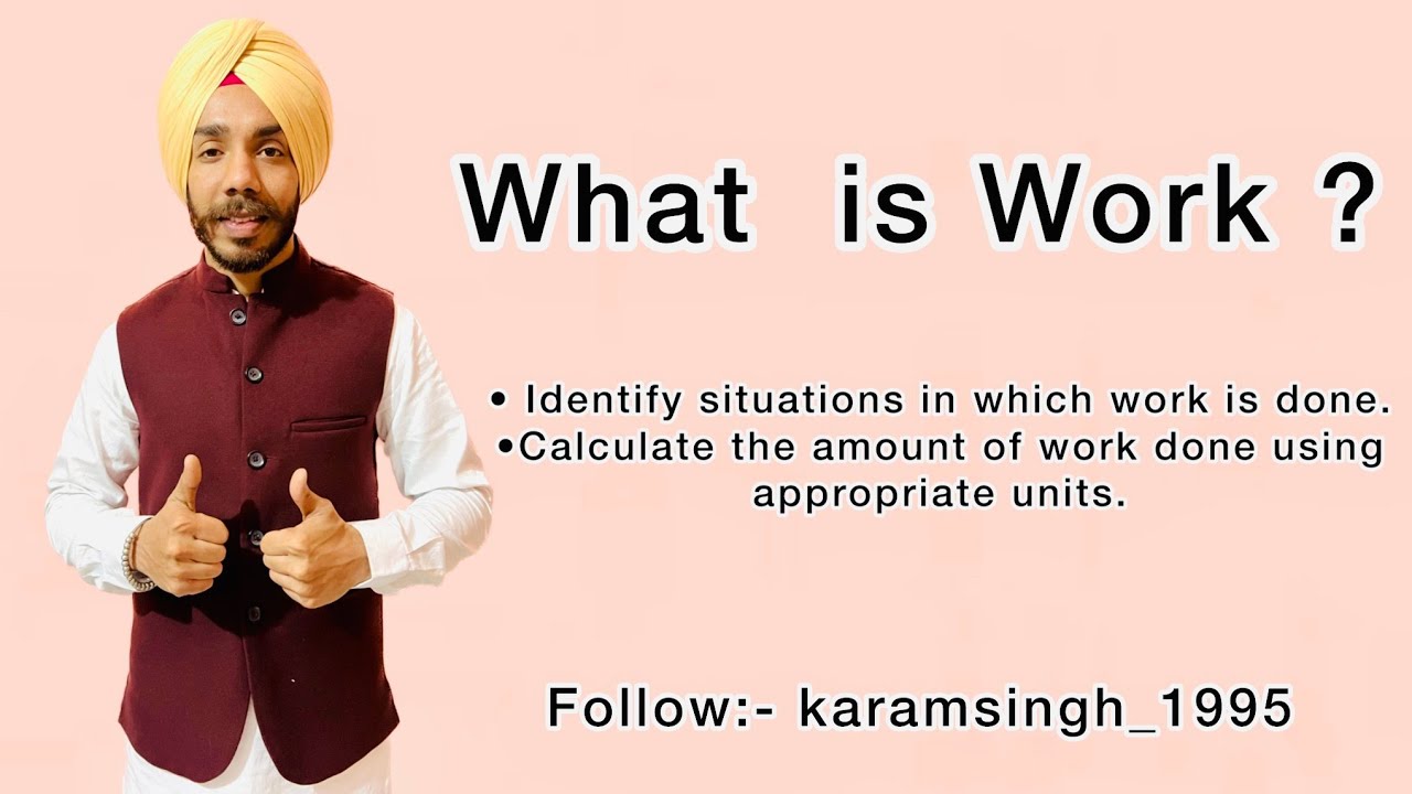 Class 9th (WORK): Defination & calculate the amount of work done using ...