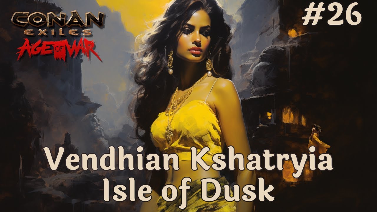 Isle of Dusk Awaits: Sylara's New Odyssey Begins | Conan Exiles: Age of ...