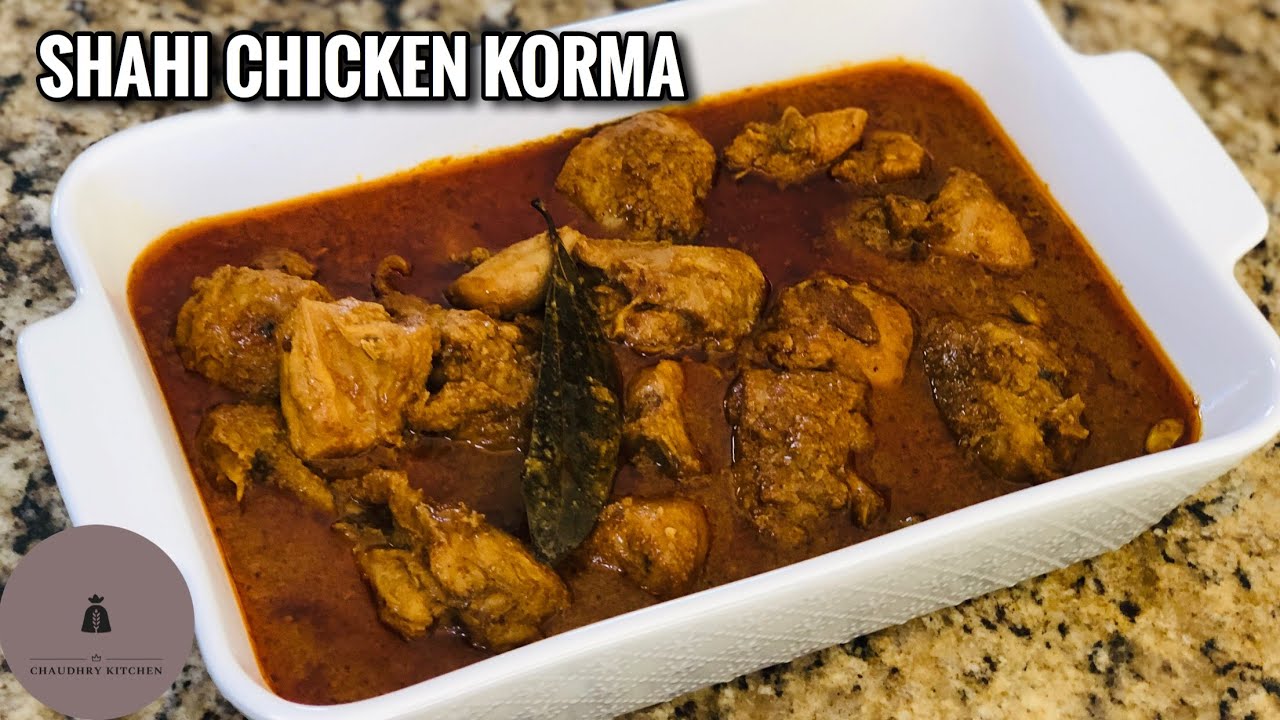 SHAHI CHICKEN KORMA | SPECIAL EID RECIPE - YouTube
