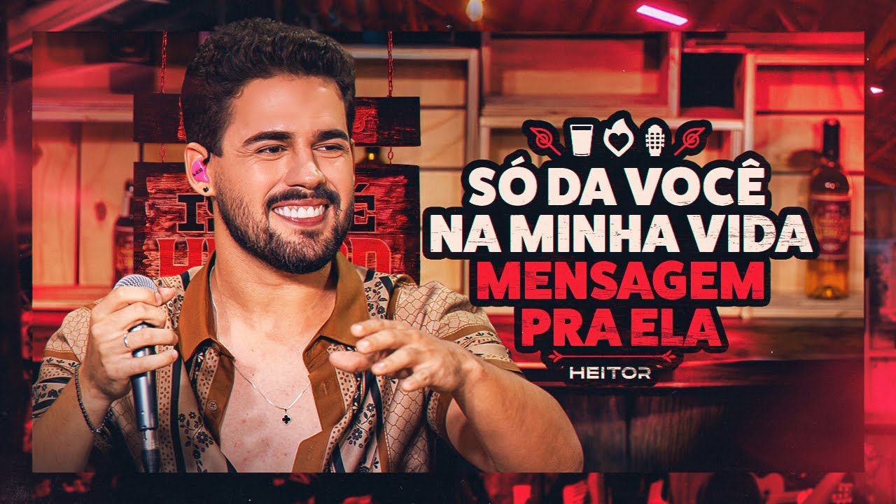 Só da Você na Minha Vida/ Mensagem Pra Ela - Ao Vivo [Isso é Heitor] - YouTube