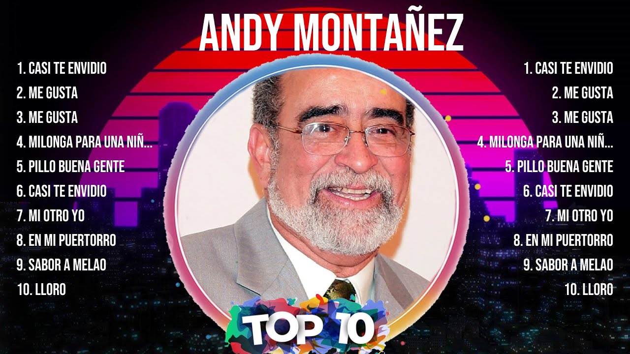 Andy Montañez ~ 10 Grandes Exitos, Mejores Éxitos, Mejores Canciones ...