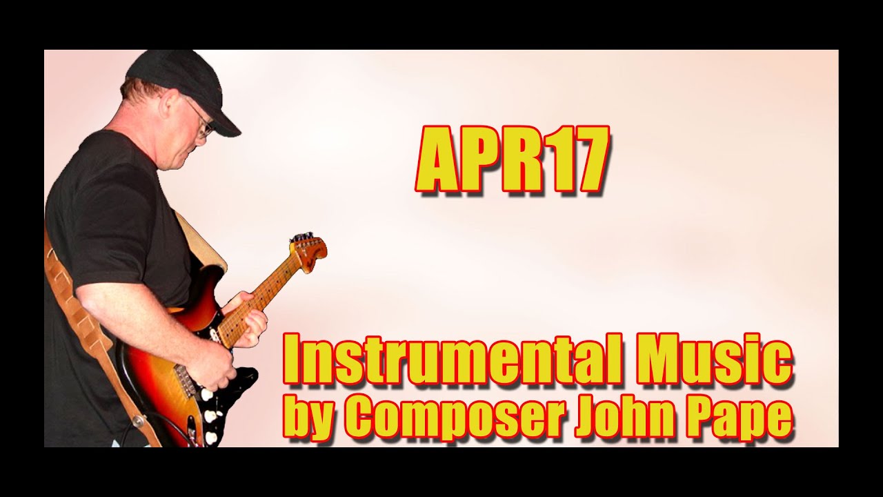APR17 by John Pape: An Energetic and Uplifting Instrumental Song that ...