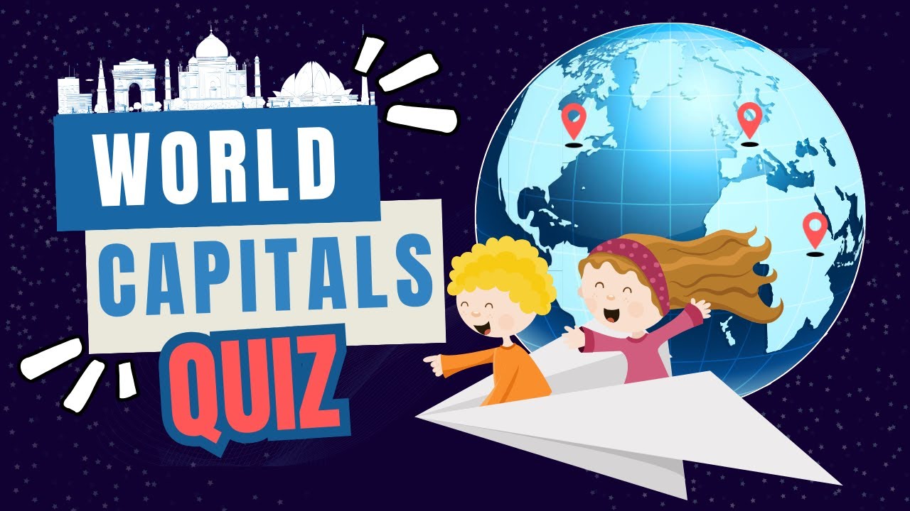 Capitals of the World Quiz | Facts Quiz - YouTube