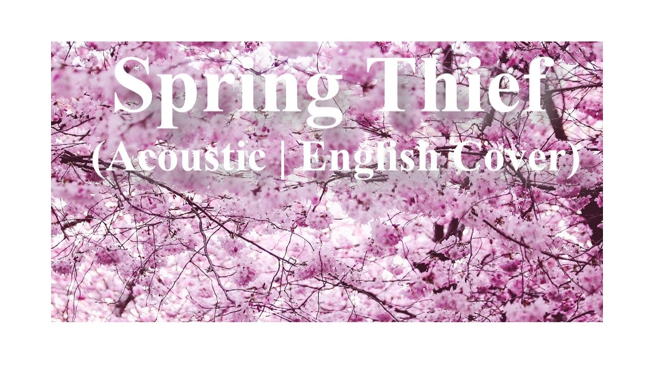 Spring Thief (Yorushika)/ヨルシカ - 春泥棒 (Acoustic | English Cover)【Clover ...