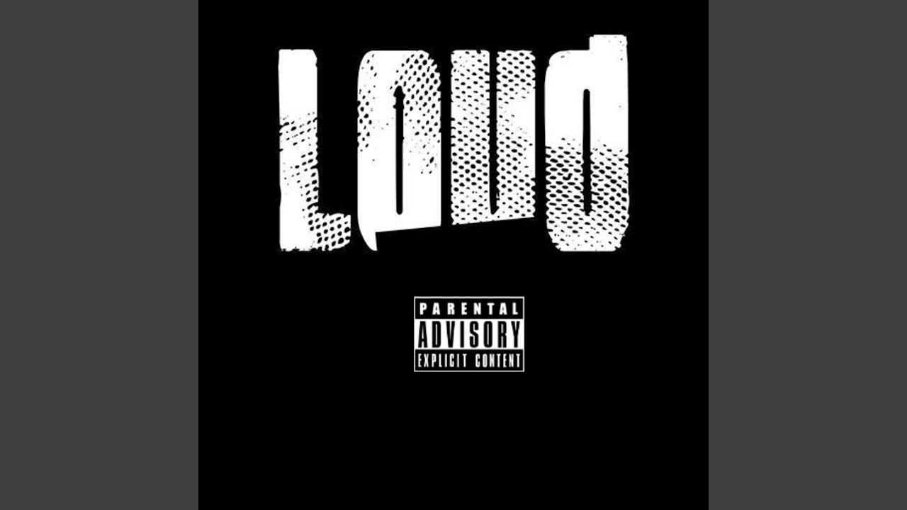 Loud - YouTube