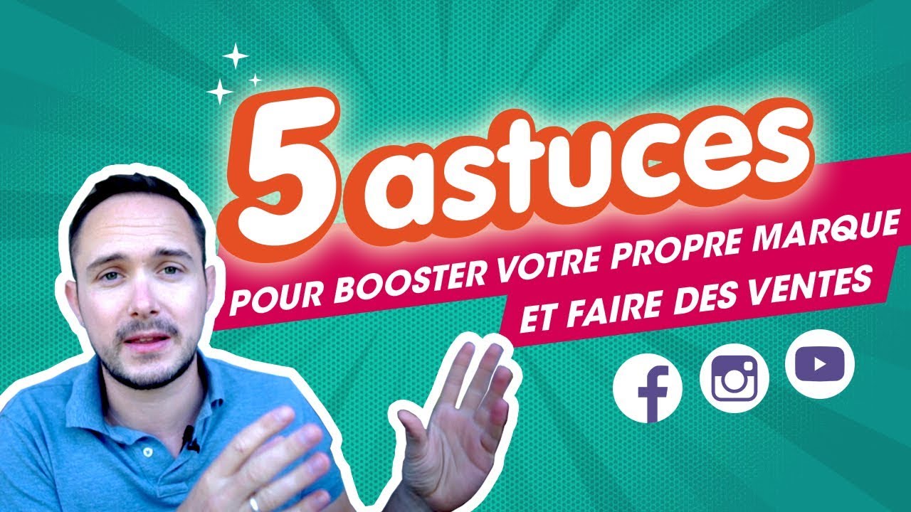 5 astuces pour booster votre propre marque et faire plus de ventes ...