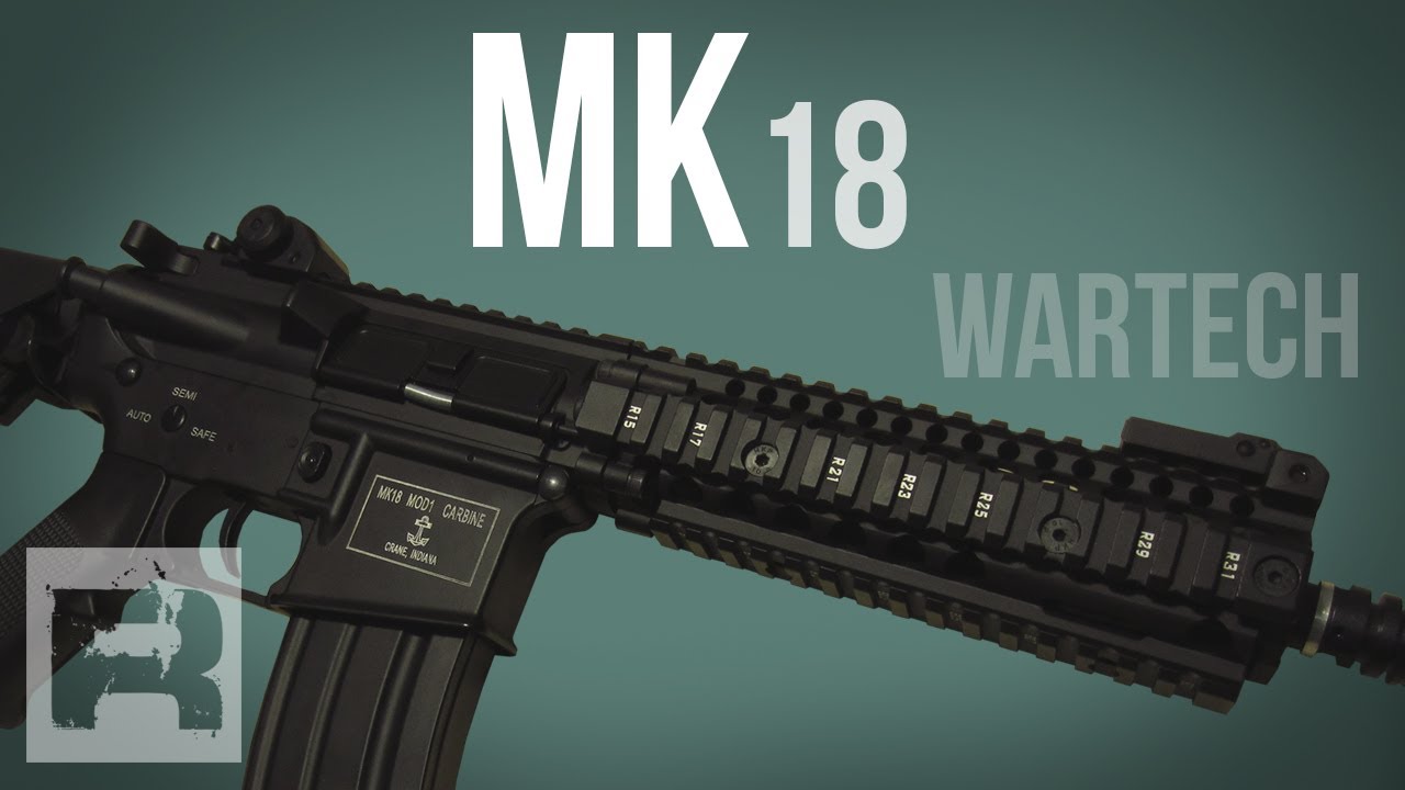 Wartech MK18 7" Full metal - Mod1 Softair - YouTube