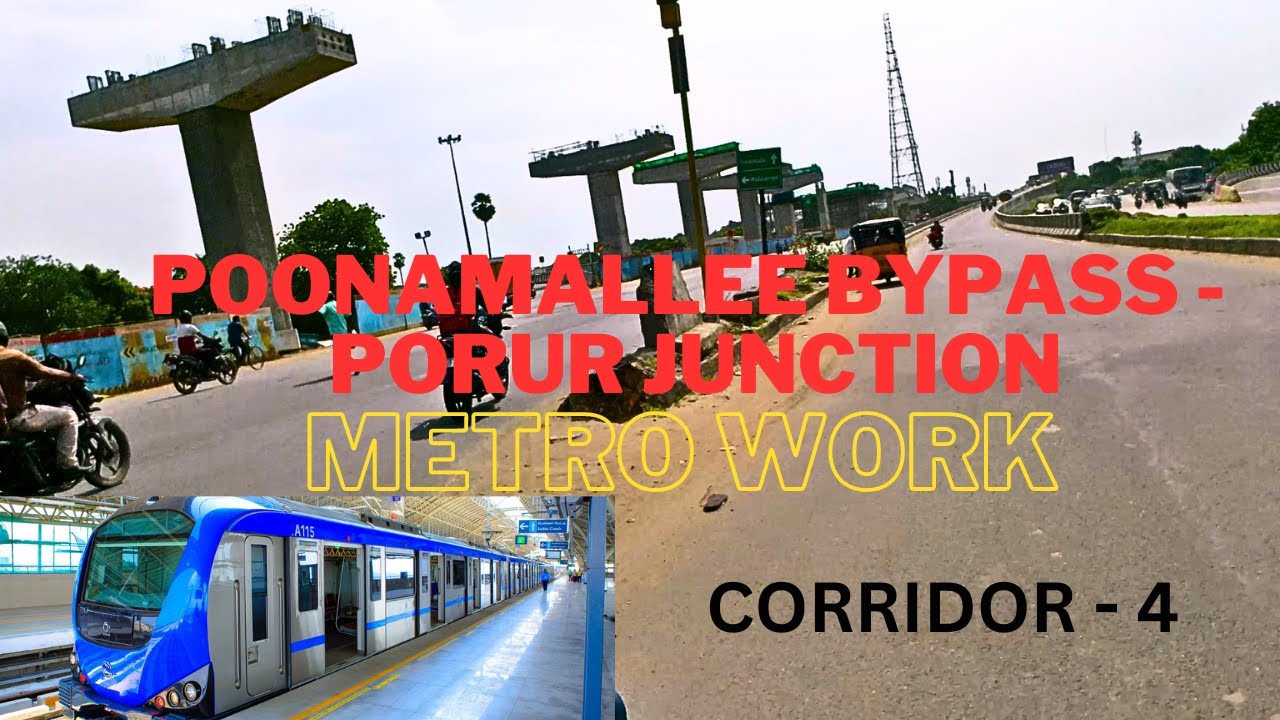 Poonamallee Bypass to Porur Junction Chennai Metro phase 2 | Latest ...