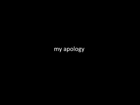 my apology video - YouTube