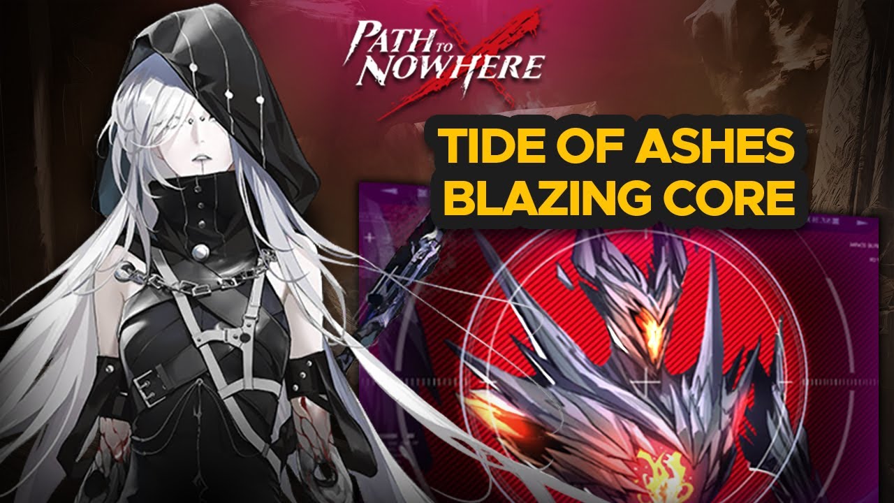 Tide of Ashes | Blazing Core | Path To Nowhere - YouTube
