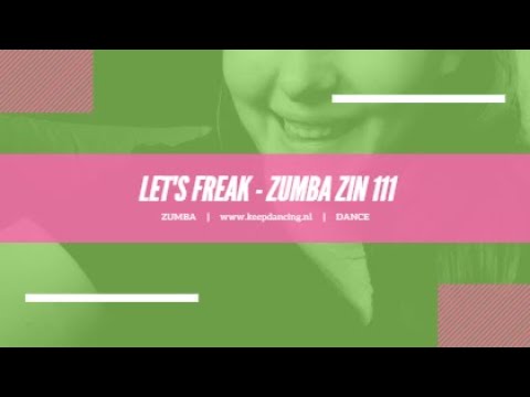Let's Freak - Zumba - Keep Dancing - YouTube