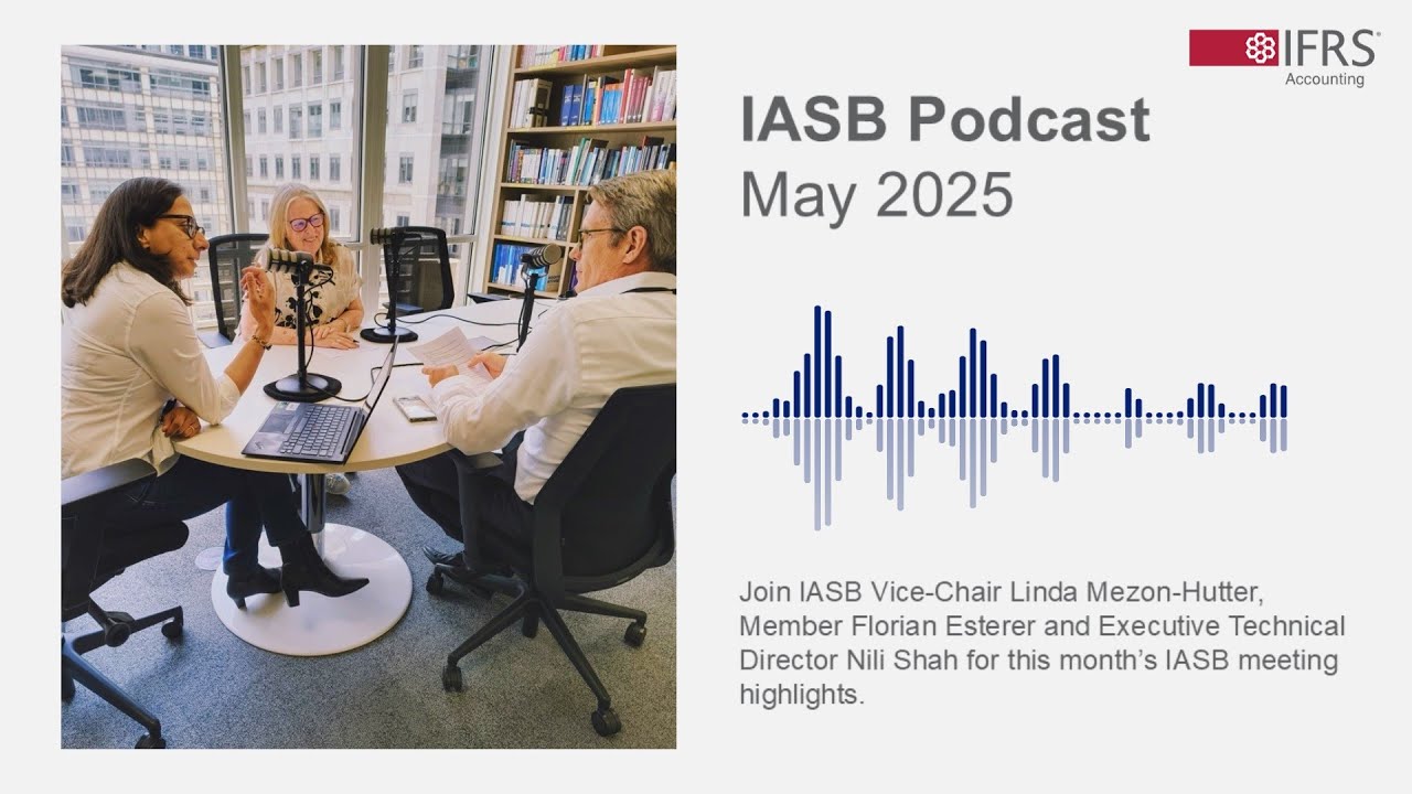 May 2025 IASB podcast - YouTube