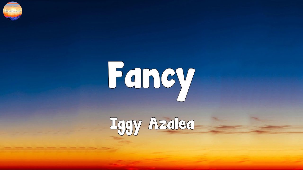 Iggy Azalea - Fancy (Lyrics) - YouTube