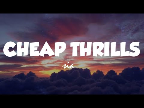 sia- cheap thrills ( lyrics)
