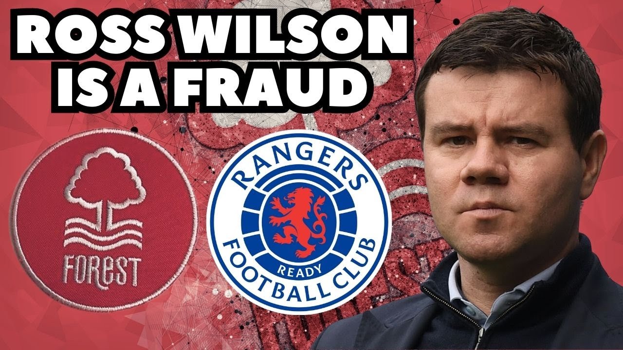 Why Ross Wilson Is A TERRIBLE Appointment By Nottingham Forest ...