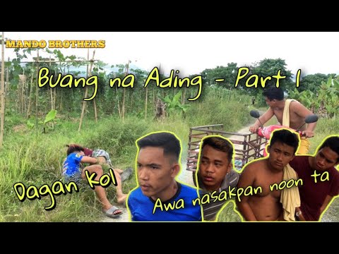 Buang na Ading | Part 1 | Nasakpan pag kuha sa Topdown - YouTube