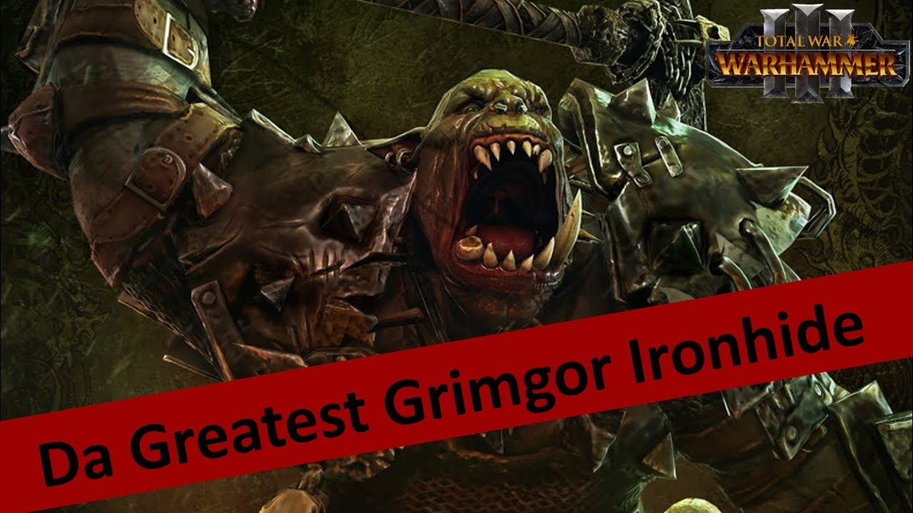 GRIMGOR IS DA GREATEST ORC: Total War Warhammer 3 - YouTube
