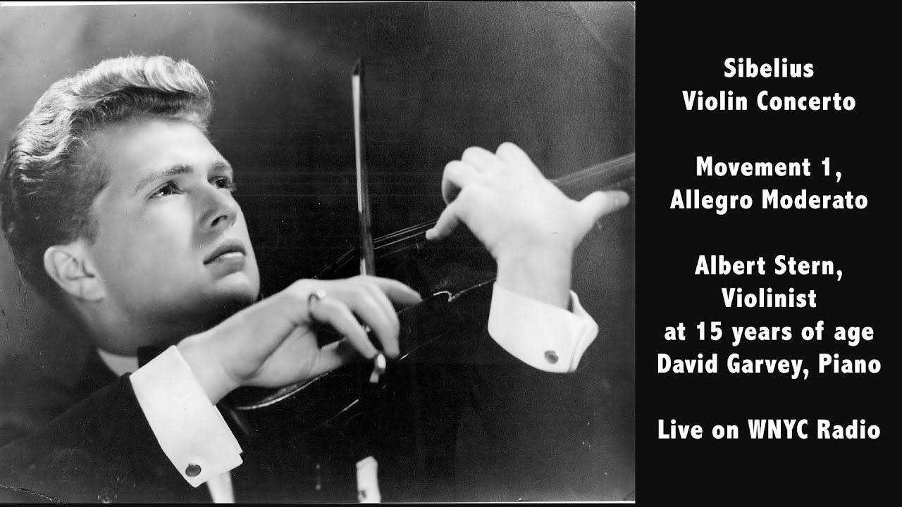 Sibelius Violin Concerto Movement 1—Albert Stern, Violinist, David ...