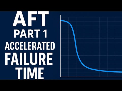 Accelerated Failure Time (AFT) Model Explained with Notations | Why Is ...