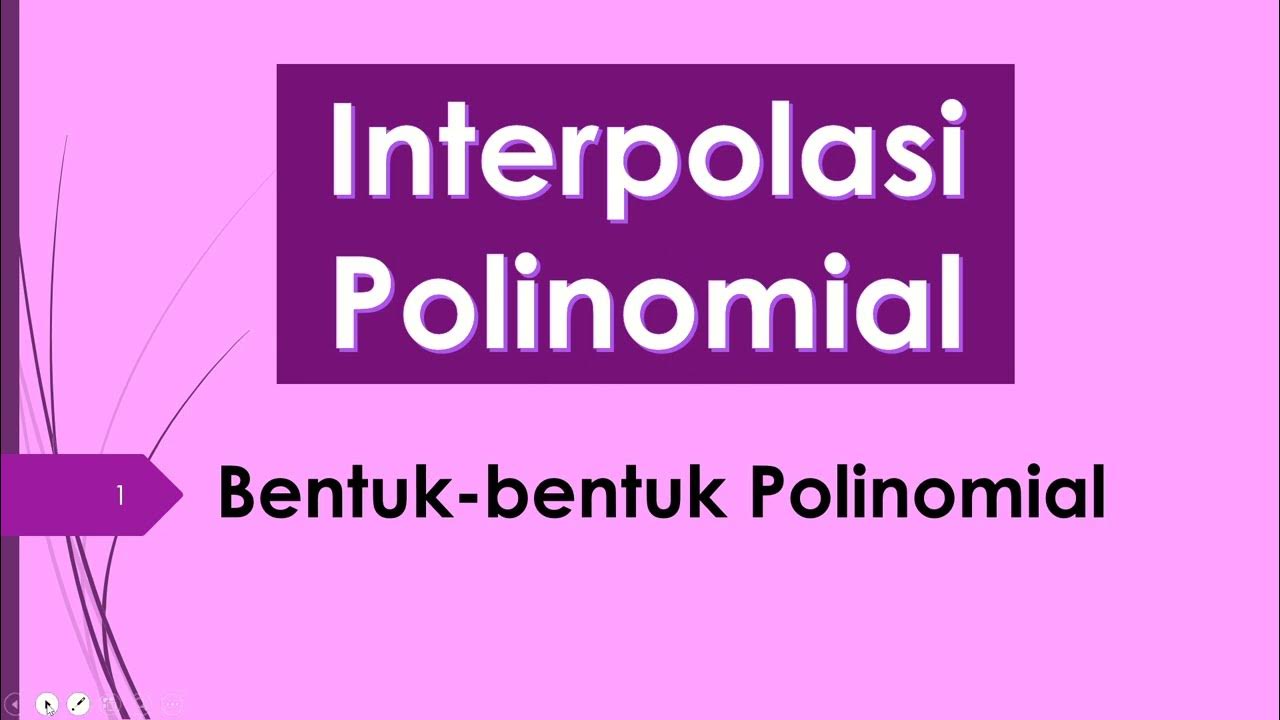 Metode Numerik: Interpolasi Polinomial - Bentuk-bentuk Polinomial - YouTube