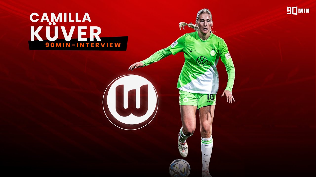 "Eine Art Neustart" - Wolfsburgs Camilla Küver im 90min-Gespräch - YouTube