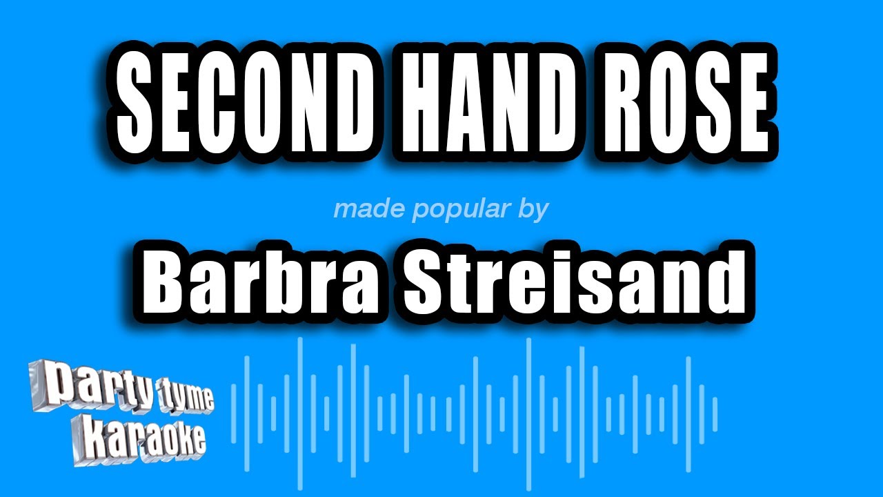 Barbra Streisand - Second Hand Rose (Karaoke Version) - YouTube
