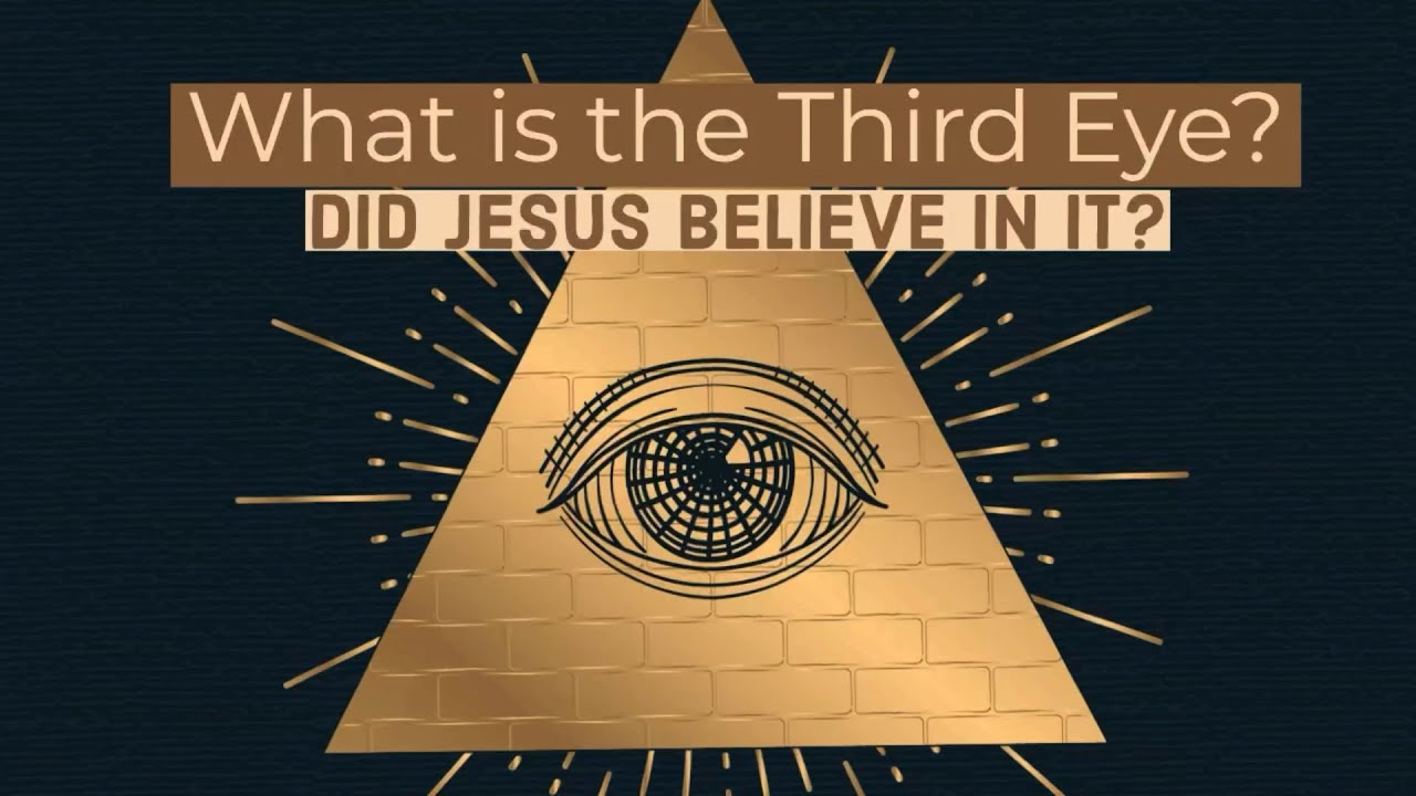 What is the Third Eye? Did Jesus believe in it? - YouTube