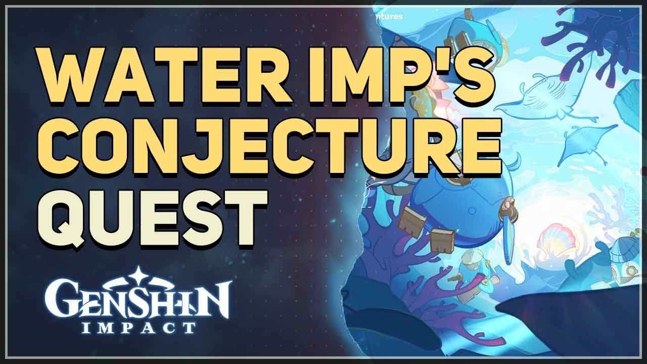 Water Imp's Conjecture Genshin Impact - YouTube