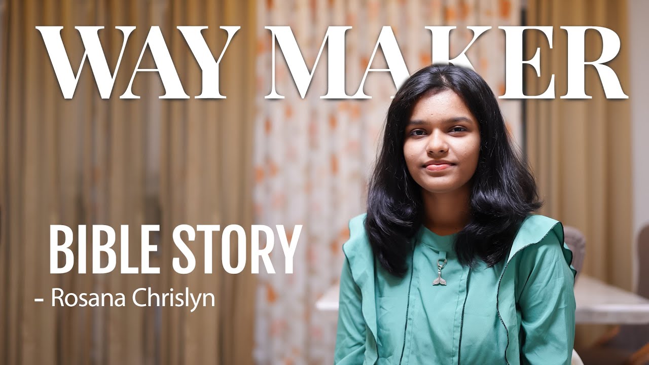 WAY MAKER || BIBLE STORY || Rosana Chrislyn [Melody] - YouTube