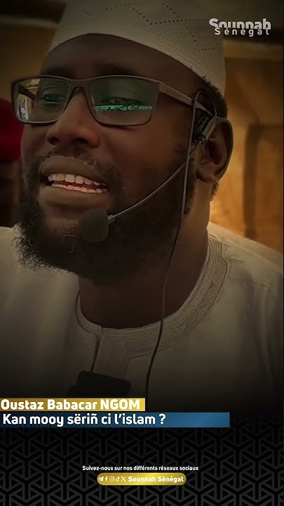 Kan mooy sëriñ ci l’islam ? || Oustaz Babacar NGOM #shorts - YouTube