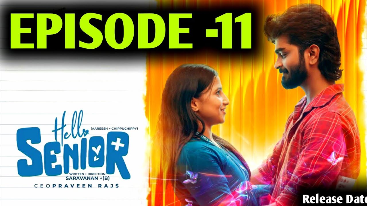 Hello Senior | Episode -11 | Aareesh | Chippuchippy | Tamil Love ...