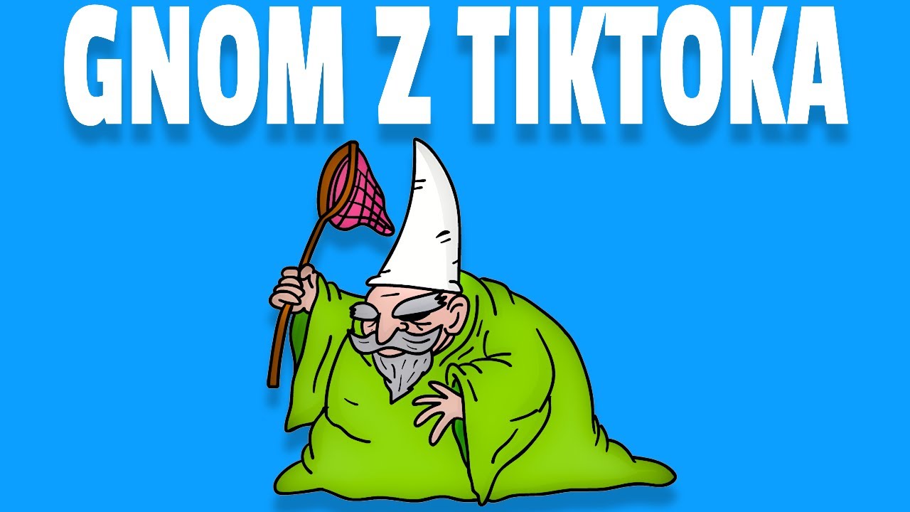 GNOM Z TIKTOKA - YouTube