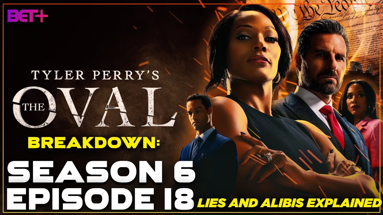 The Oval Season 6 Episode 18 Breakdown: Lies and Alibis Explained ...